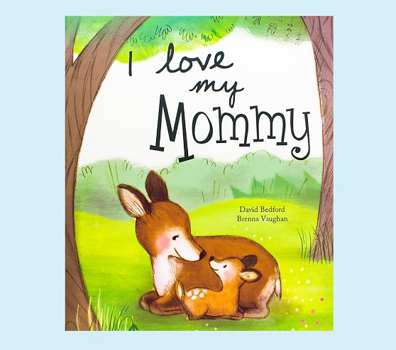 I Love My Mommy Book | Pottery Barn Kids